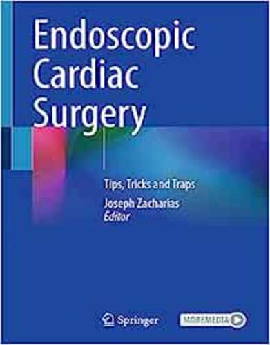 Endoscopic Cardiac Surgery: Tips, Tricks and Traps 2023 Original PDF ...