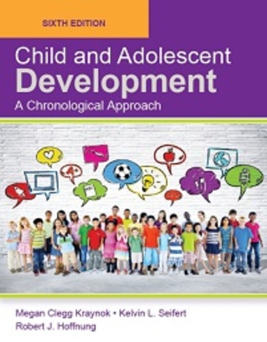 Child and Adolescent Development: A Chronological Approach, 6th Edition,2019 Original PDF ...