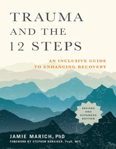 Trauma And The 12 Steps, Revised And Expanded: An Inclusive Guide To ...