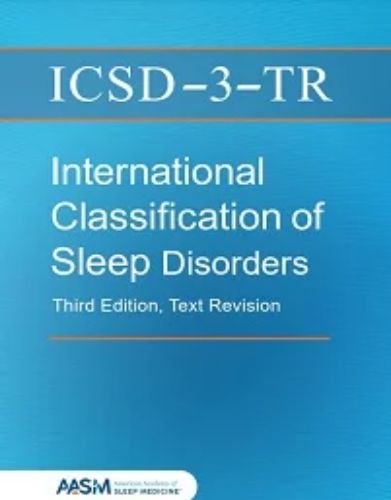 ICSD-3-TR International Classification Of Sleep Disorders, 3rd Edition, Text Revision Original ...